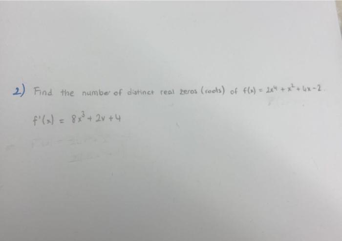Solved 2) Find the number of distinct real zeros (roots) of | Chegg.com
