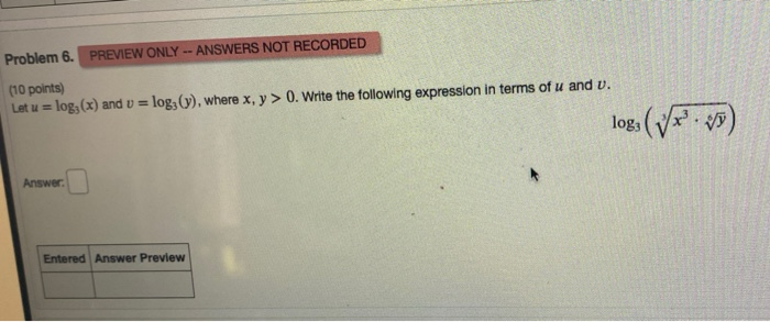 Solved Problem 6. PREVIEW ONLY ANSWERS NOT RECORDED (10 | Chegg.com