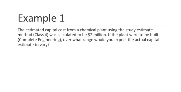 Solved The estimated capital cost from a chemical plant | Chegg.com