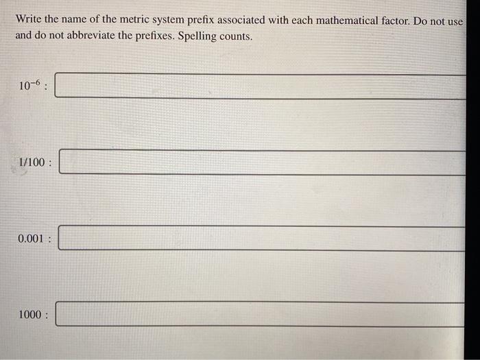 Solved Write the name of the metric system prefix associated | Chegg.com