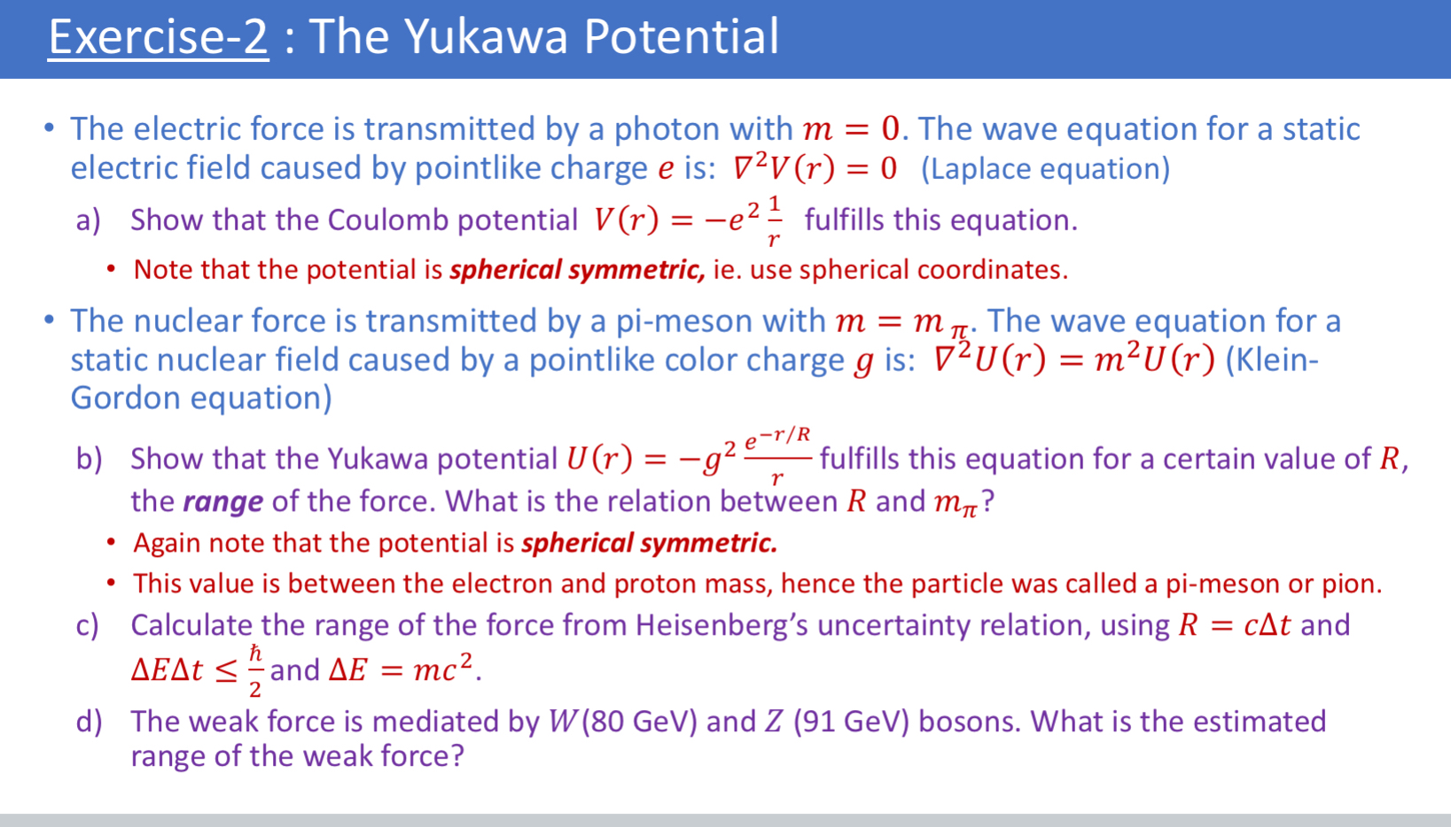 Solved Exercise-2 ﻿: The Yukawa PotentialThe electric force | Chegg.com