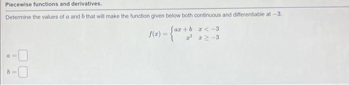 Solved Piecewise functions and derivatives Determine the | Chegg.com