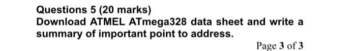 Solved Questions 5 (20 marks) Download ATMEL ATmega328 data | Chegg.com