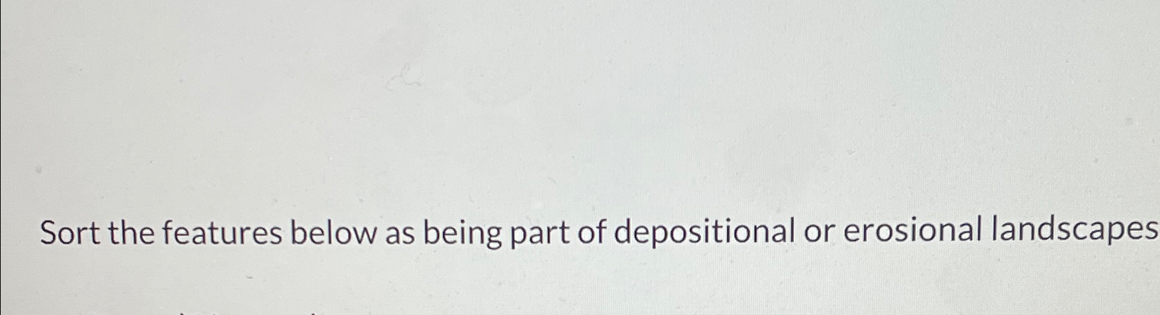 Solved Sort the features below as being part of depositional | Chegg.com