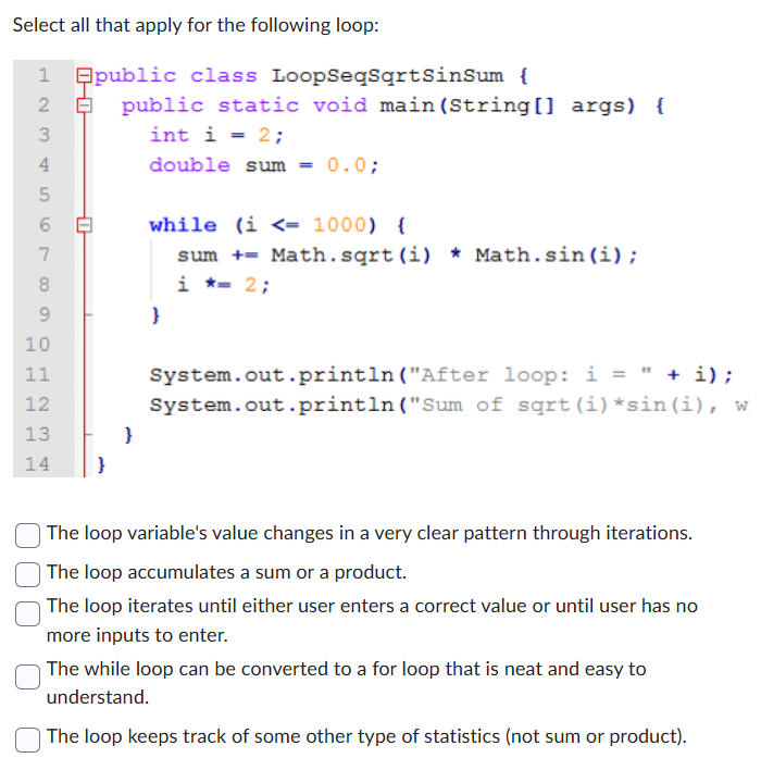 Select all that apply for the following loop: ``` | Chegg.com
