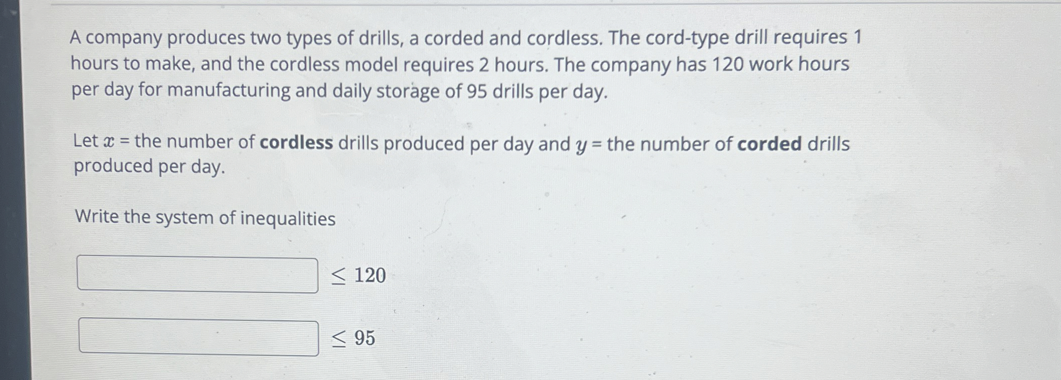 Solved A company produces two types of drills, a corded and | Chegg.com