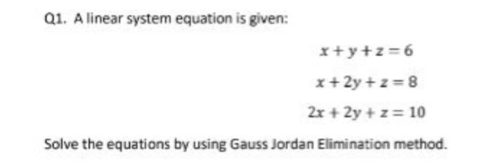 Solved Q1. A linear system equation is given: | Chegg.com