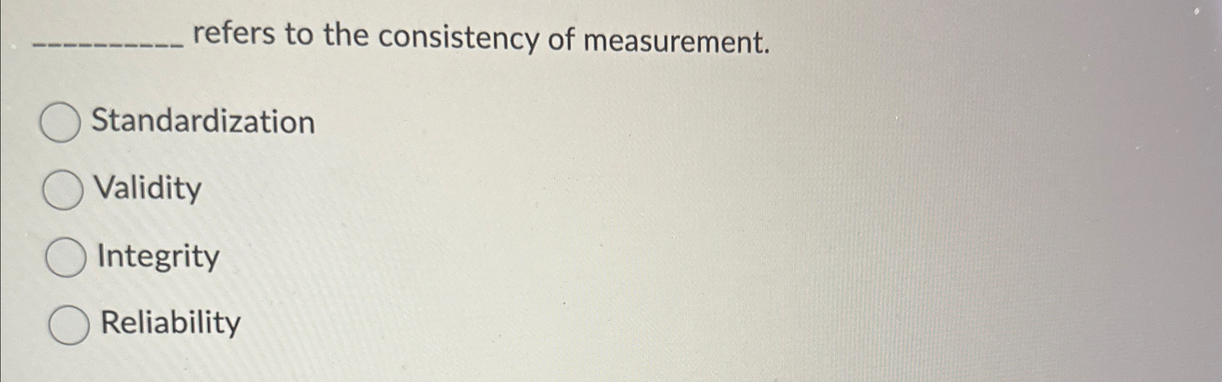 Solved ﻿refers to the consistency of | Chegg.com