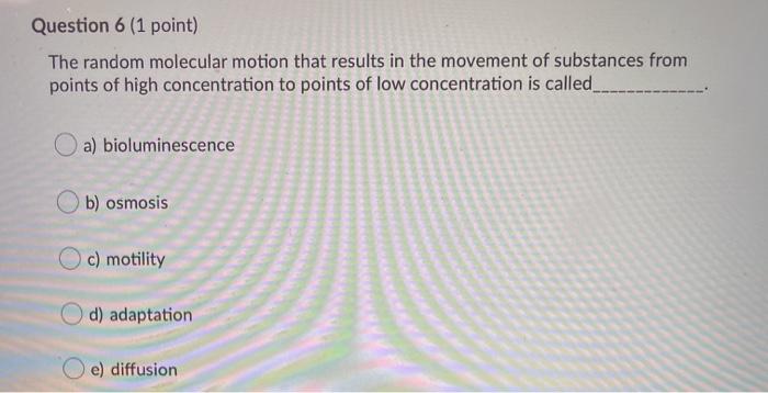 Solved Question 6 (1 point) The random molecular motion that | Chegg.com