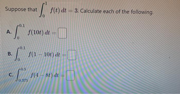 Solved Suppose that ∫01f(t)dt=3. Calculate each of the | Chegg.com