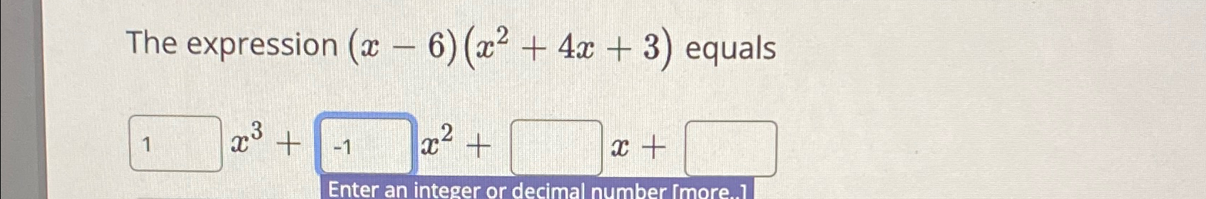 The expression (x-6)(x2+4x+3) ﻿equals | Chegg.com