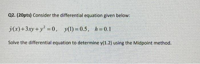 Solved Q2. (20pts) Consider the differential equation given | Chegg.com