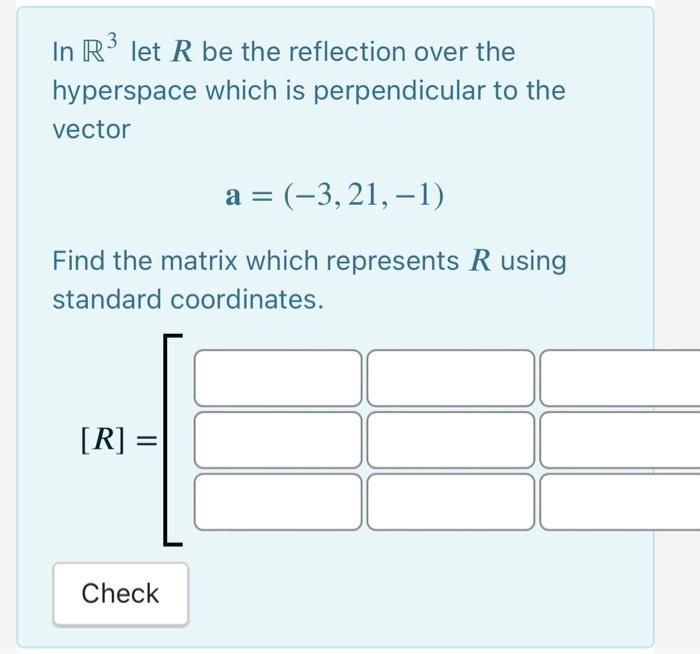 Solved In R3 let R be the reflection over the hyperspace | Chegg.com