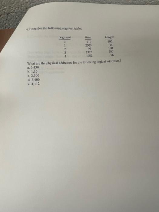 Solved 4. Consider the following segment table: Segment Base | Chegg.com