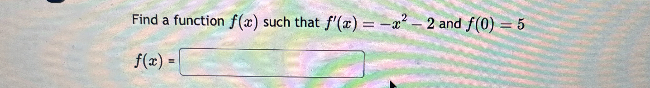 Solved Find a function f(x) ﻿such that f'(x)=-x2-2 ﻿and | Chegg.com