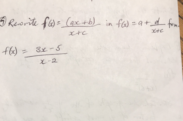 Solved 3 Rewrite (6) = (axe +b) in flo) = at d from xxc Xtc | Chegg.com