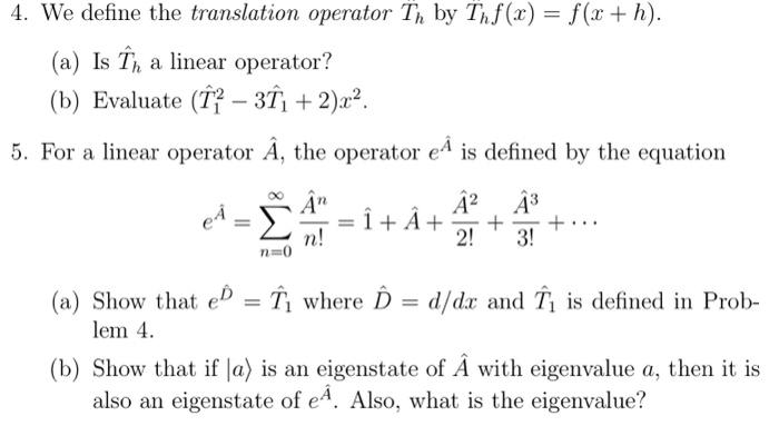 Solved 4. We define the translation operator Th by | Chegg.com