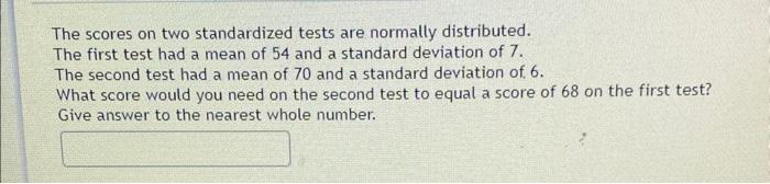 Solved The scores on two standardized tests are normally | Chegg.com