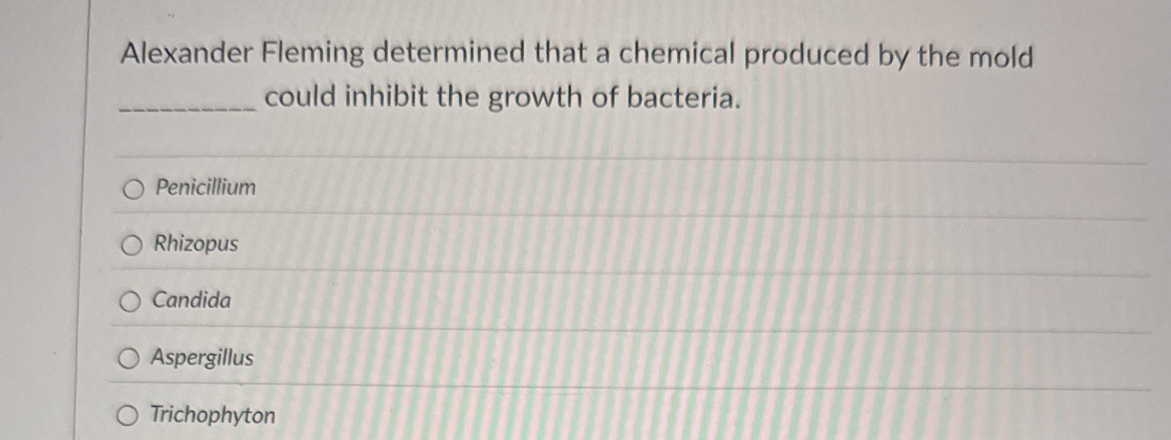 Solved Alexander Fleming determined that a chemical produced | Chegg.com