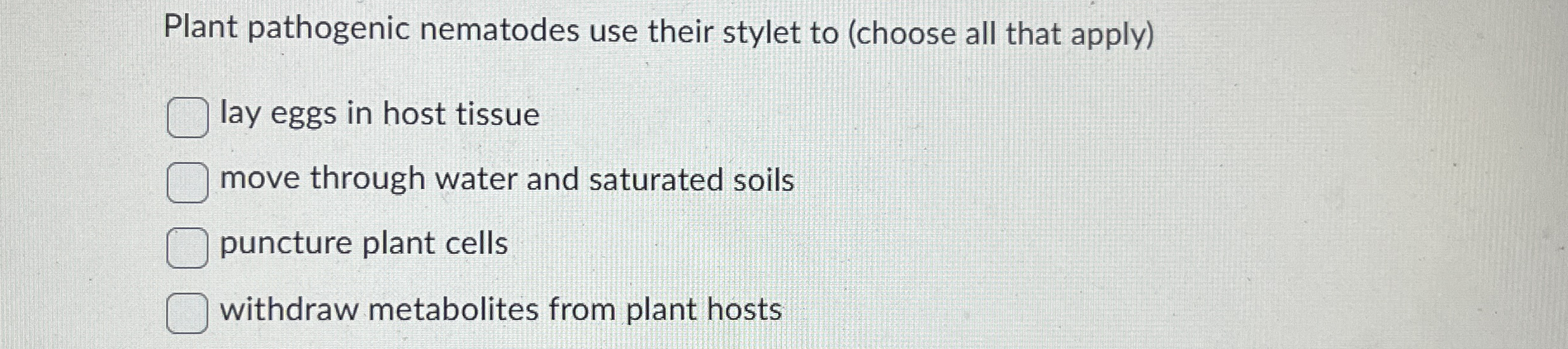 Solved Plant pathogenic nematodes use their stylet to | Chegg.com