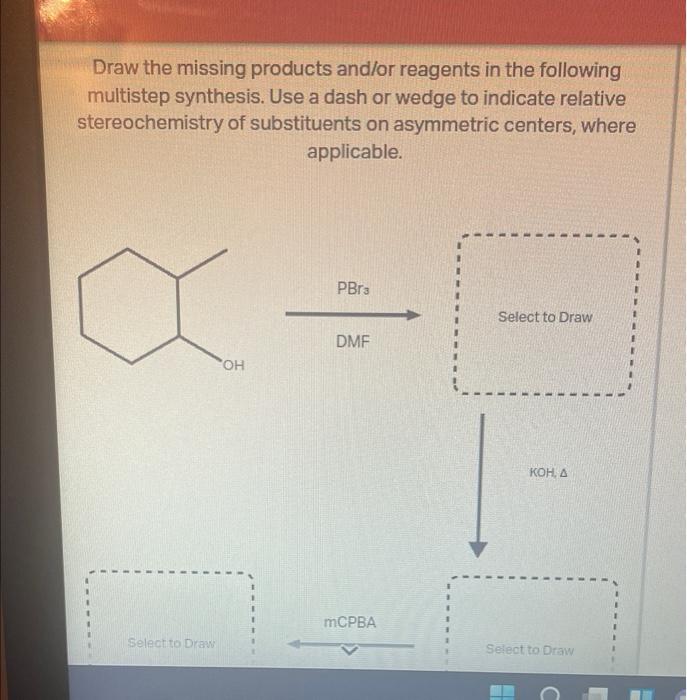 Solved Draw the products of the three step reaction sequence | Chegg.com