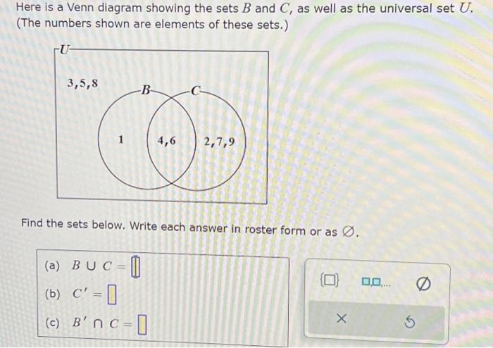 Solved Here is a Venn diagram showing the sets B and C, as | Chegg.com