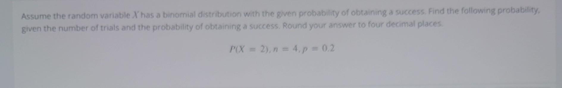 [Solved]: Assume the random variable X has a binomi