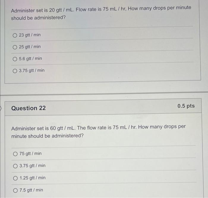 Solved Administer set is 20 gtt/mL. Flow rate is 75 mL/hr, | Chegg.com