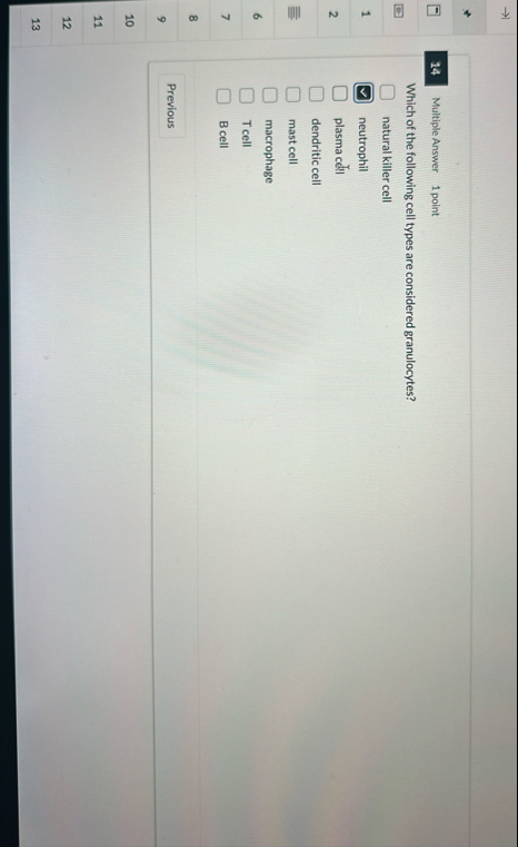 Solved 14Multiple Answer 1 ﻿pointWhich of the following cell | Chegg.com