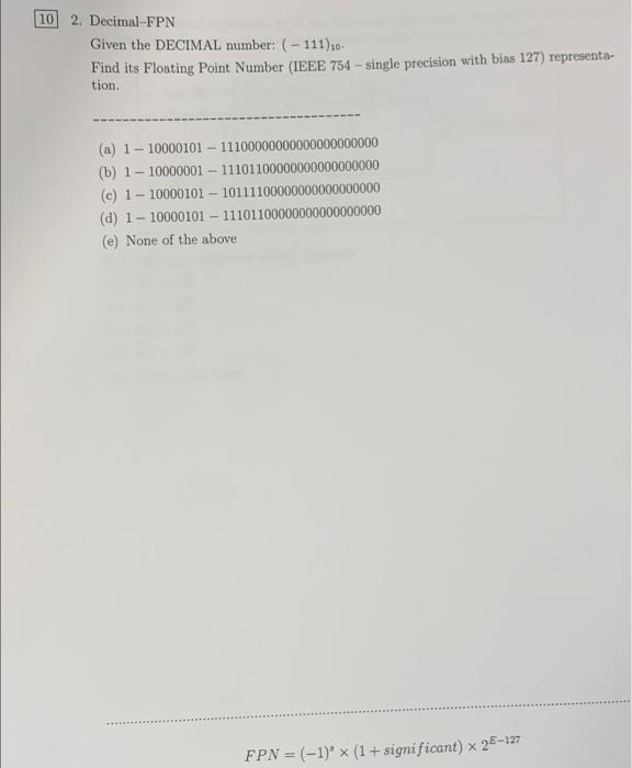 Solved 2. Decimal-FPN Given the DECIMAL number: (−111)10. | Chegg.com