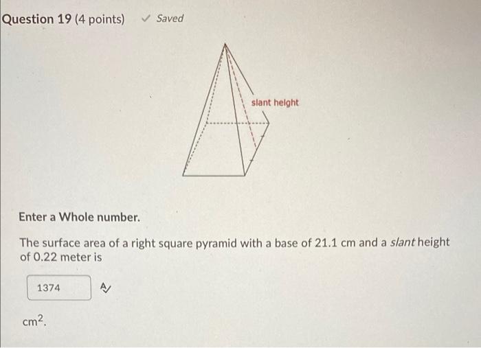 Solved Question 19 (4 points) Saved slant helght Enter a | Chegg.com