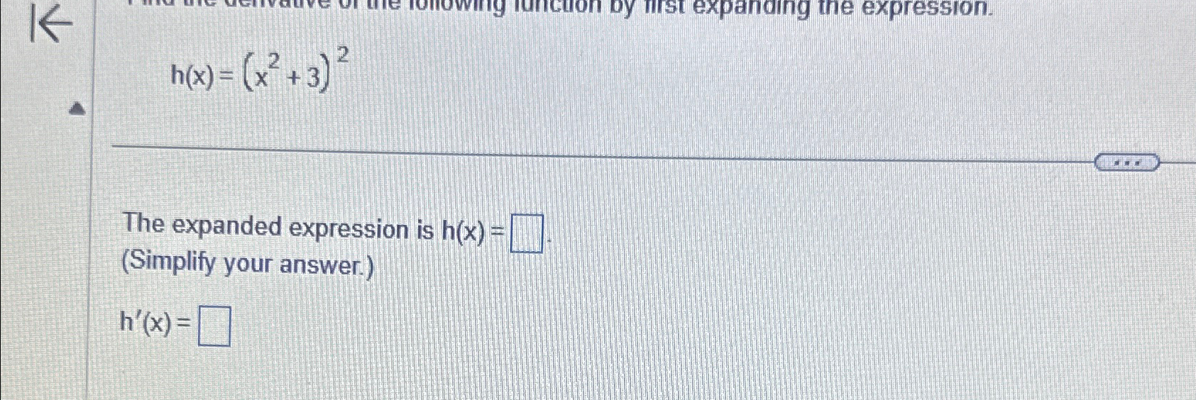 Solved h(x)=(x2+3)2The expanded expression is | Chegg.com