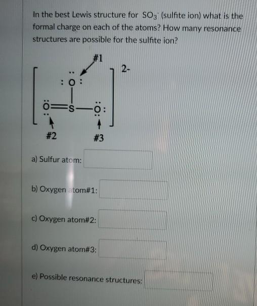 Solved In the best Lewis structure for SO2 (sulfite ion) | Chegg.com