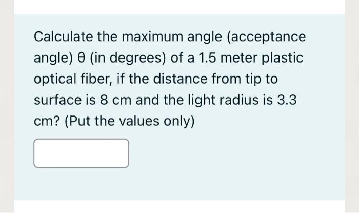 Solved a Calculate the maximum angle (acceptance angle) e | Chegg.com