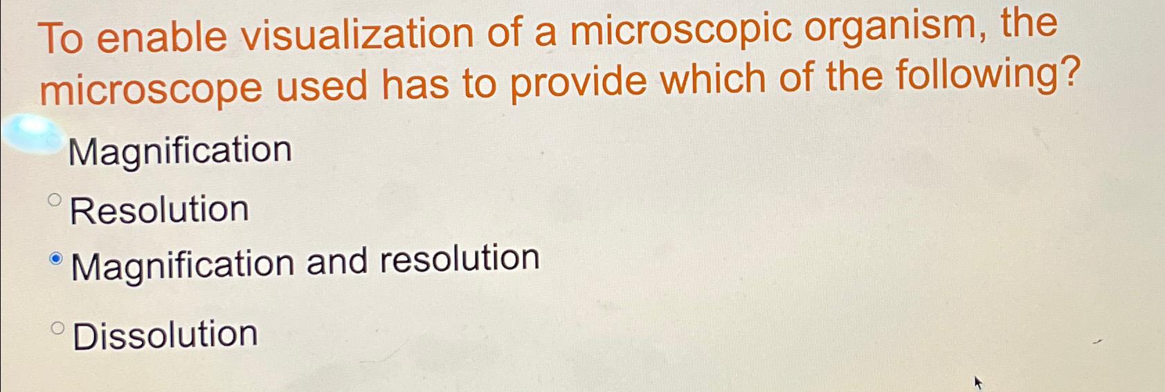 Solved To enable visualization of a microscopic organism, | Chegg.com