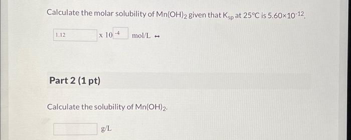 Solved Calculate the molar solubility of Mn(OH)2 given that | Chegg.com