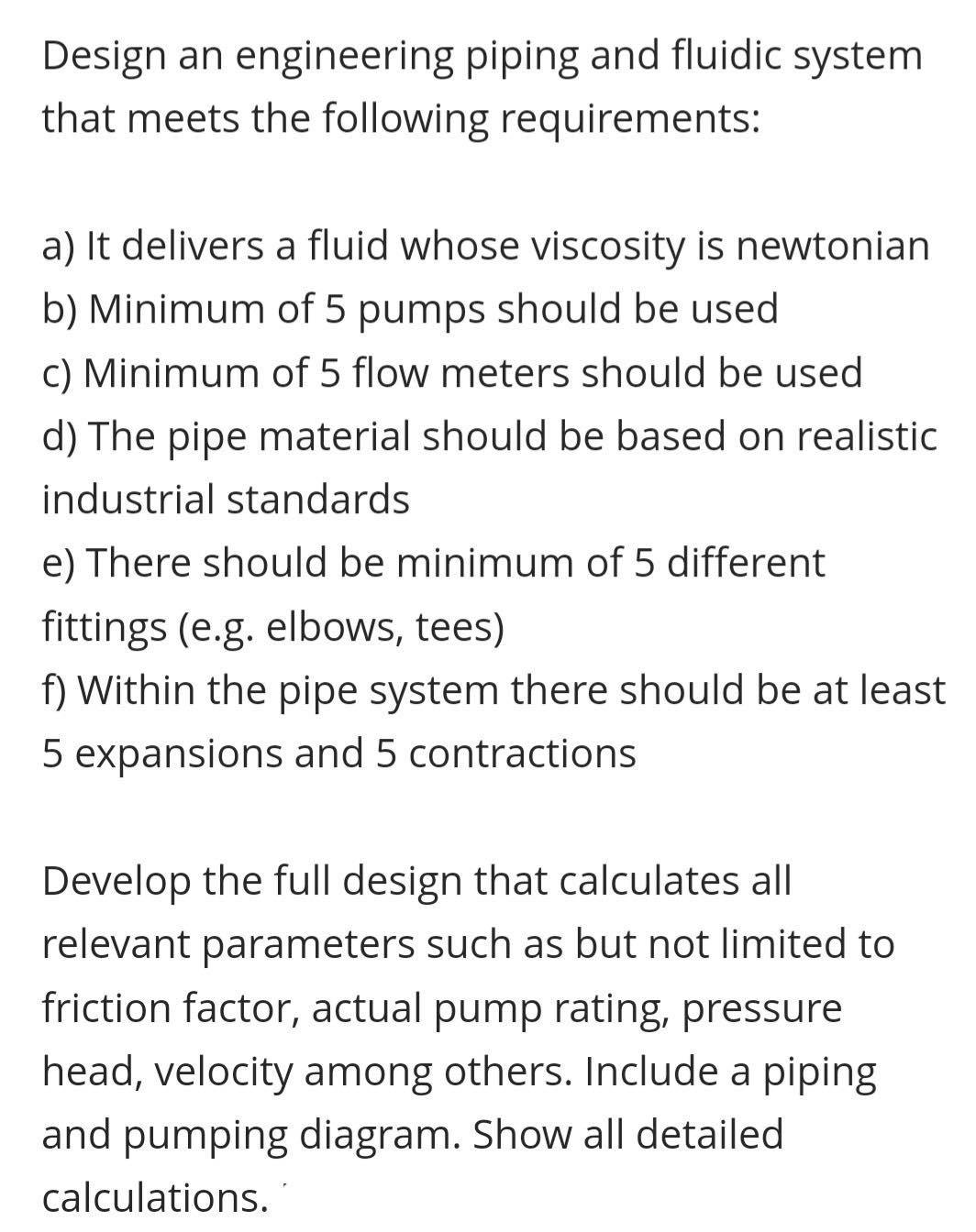 Design an engineering piping and fluidic system that | Chegg.com