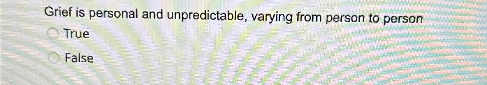 Solved Grief is personal and unpredictable, varying from | Chegg.com