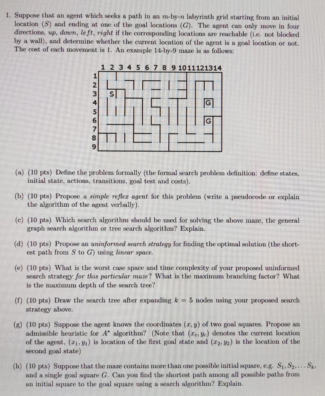 Solved 1. Suppose that an agent which seeks a path in an | Chegg.com