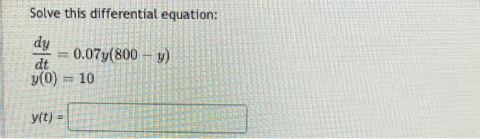 Solved Solve this differential equation: dy y(0) ME y(t) = | Chegg.com