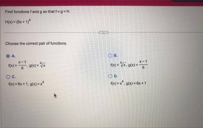 Solved Find Functions F And G So That F∘g H H X 6x 1 4