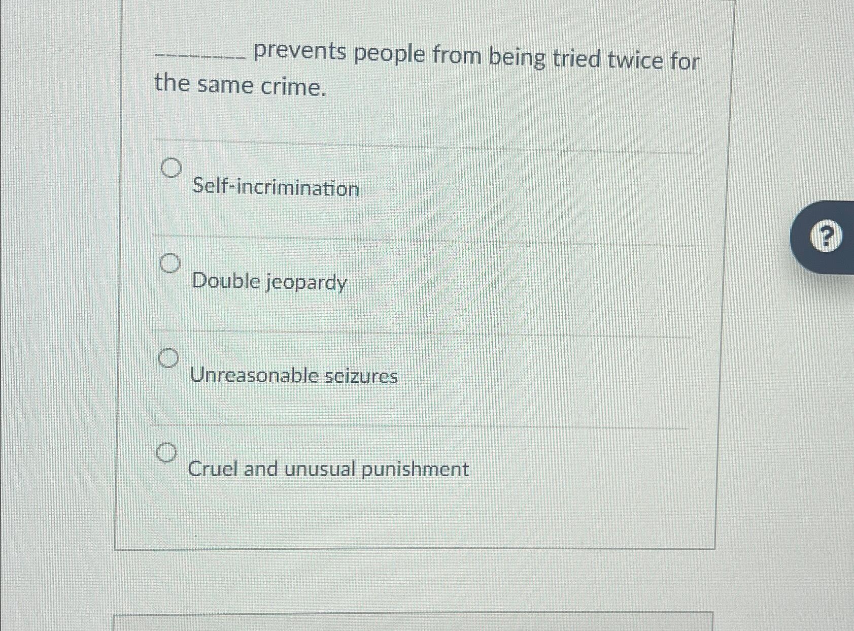 Solved prevents people from being tried twice for the same | Chegg.com