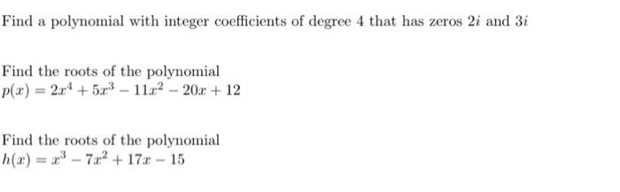 Solved Find a polynomial with integer coefficients of degree | Chegg.com