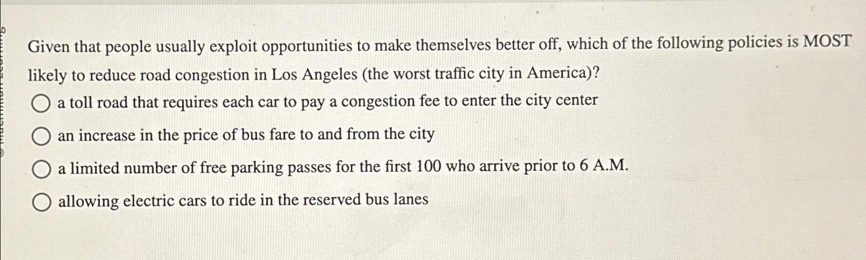 Solved Given that people usually exploit opportunities to | Chegg.com