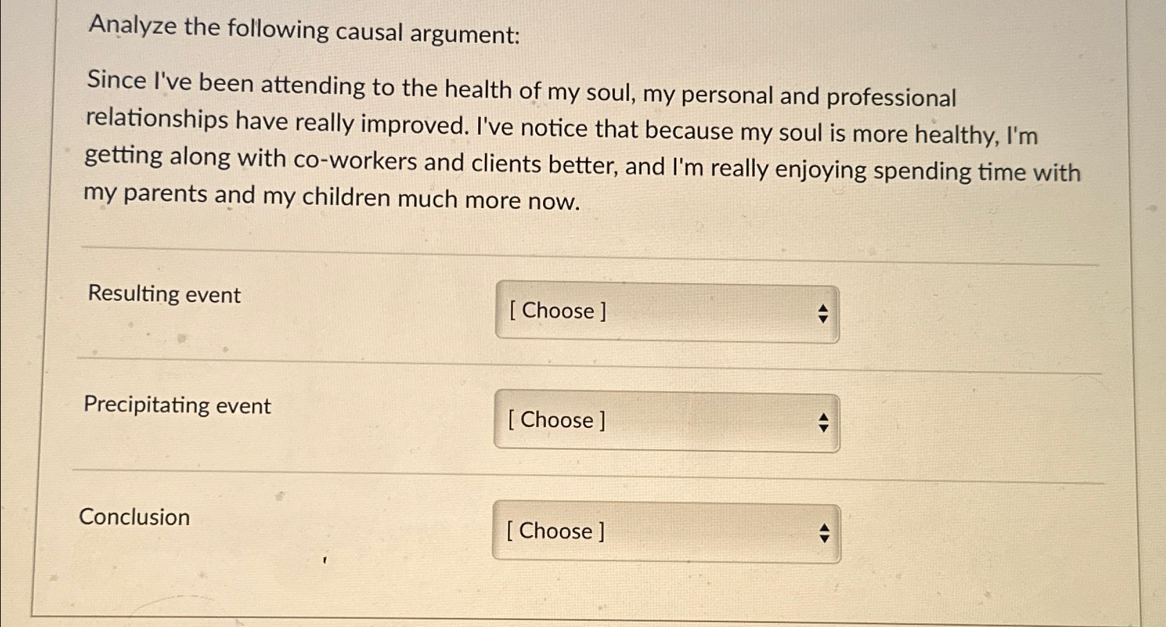 Solved Analyze the following causal argument:Since l've been | Chegg.com