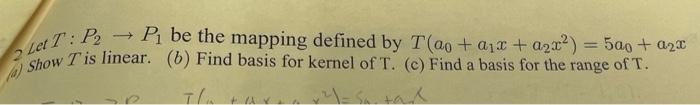 Solved 2et T:P2→P1 be the mapping defined by | Chegg.com