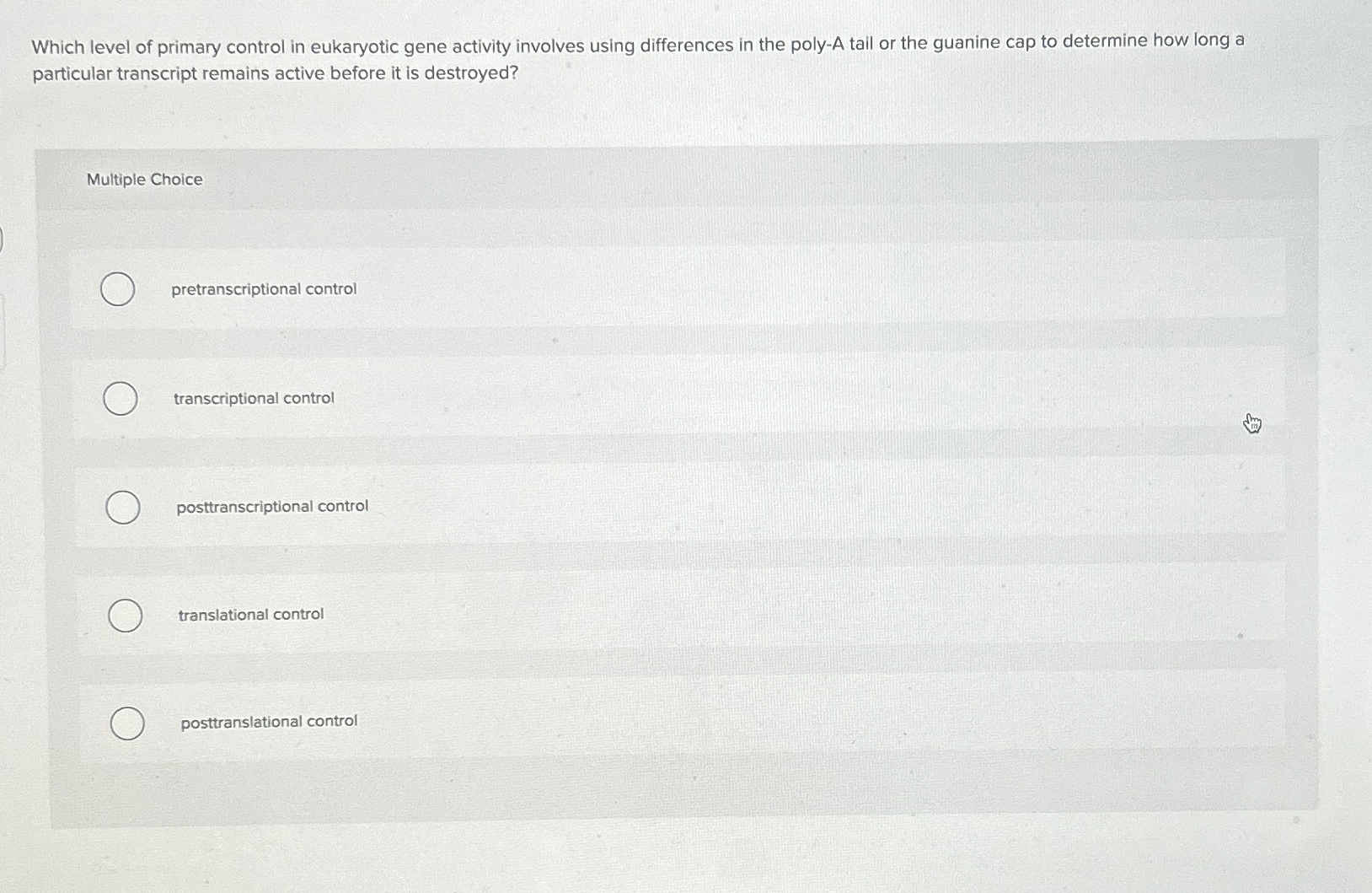 Solved Which level of primary control in eukaryotic gene | Chegg.com