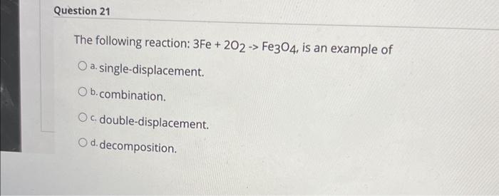 Solved The following reaction: 3Fe+2O2→Fe3O4, is an example | Chegg.com