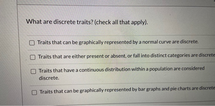 Solved What are discrete traits? (check all that apply). | Chegg.com