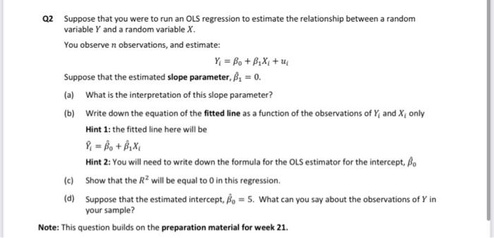 Solved Q2 Suppose that you were to run an OLS regression to | Chegg.com